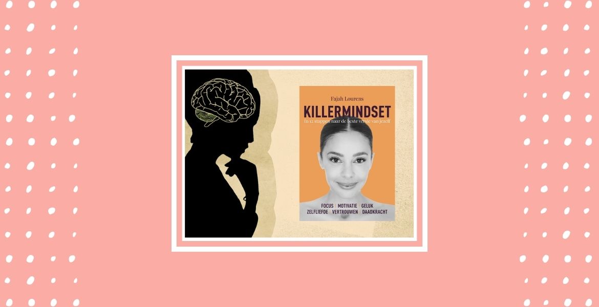 Killermindset: In 12 stappen naar de beste versie van jezelf